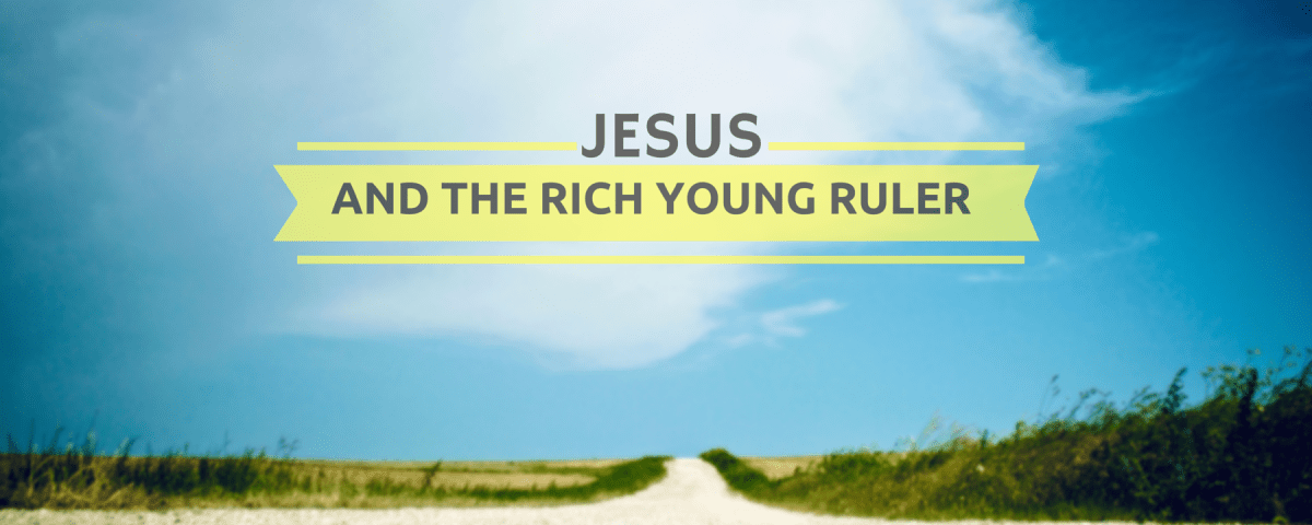 The Rich Young Ruler – The Jordan Valley
