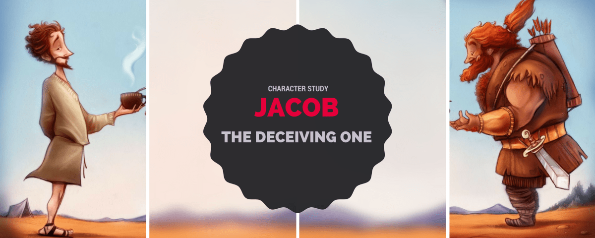 Jacob – The Deceiving One – The Jordan Valley