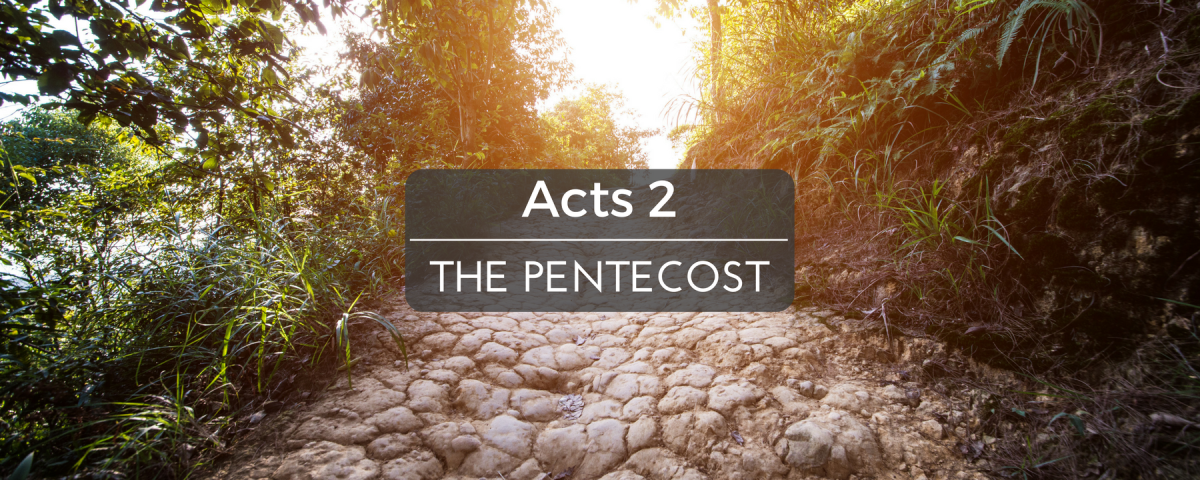 The Pentecost – Acts 2 – The Jordan Valley