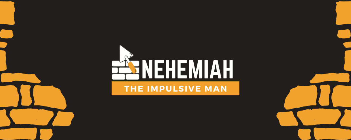 Nehemiah – The Impulsive Man – The Jordan Valley